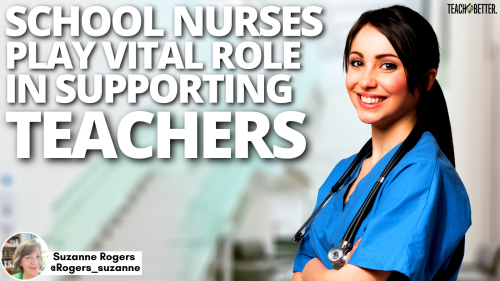 School Nurses Play Vital Role in Supporting Teachers - Teach Better