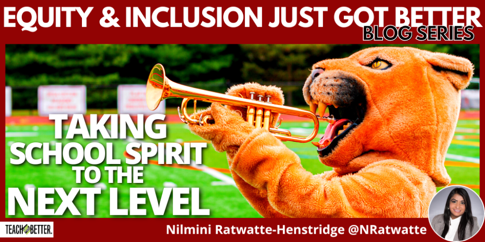 Taking School Spirit to the Next Level! - Teach Better