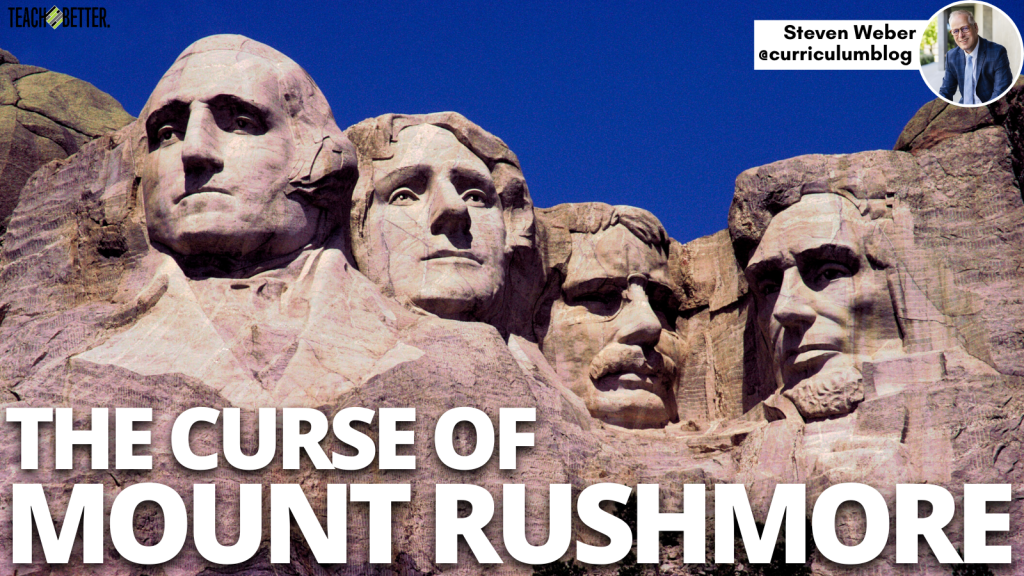 The Curse of Mount Rushmore - Teach Better