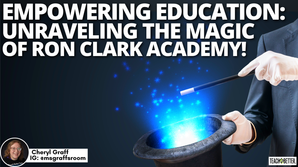 Empowering Education: Unraveling the Magic of Ron Clark Academy ...