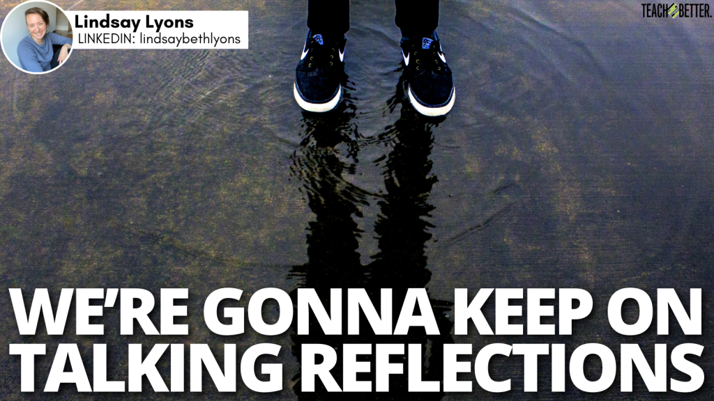 We’re Gonna Keep On Talking Reflections - Teach Better