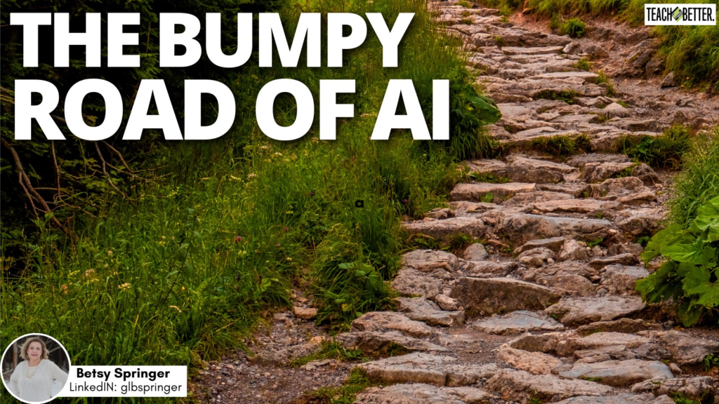 The Bumpy Road of AI - Teach Better