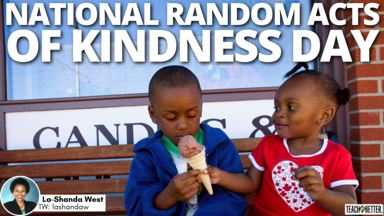 National Random Acts of Kindness Day - Teach Better