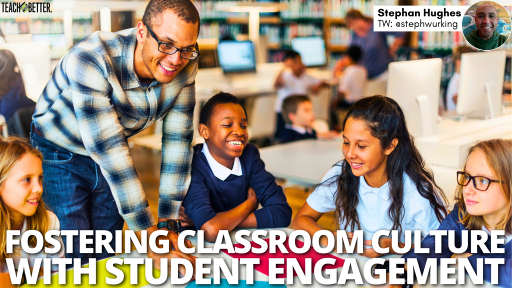 Building a Positive Classroom Culture through Active Student ...
