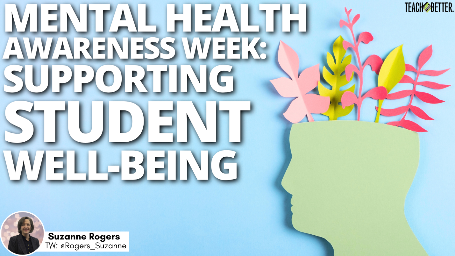 Mental Health Awareness Week: Supporting Student Well-Being - Teach Better