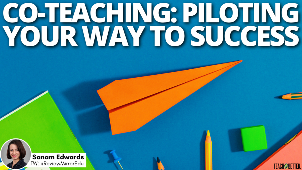 Co-Teaching: Piloting Your Way to Success - Teach Better