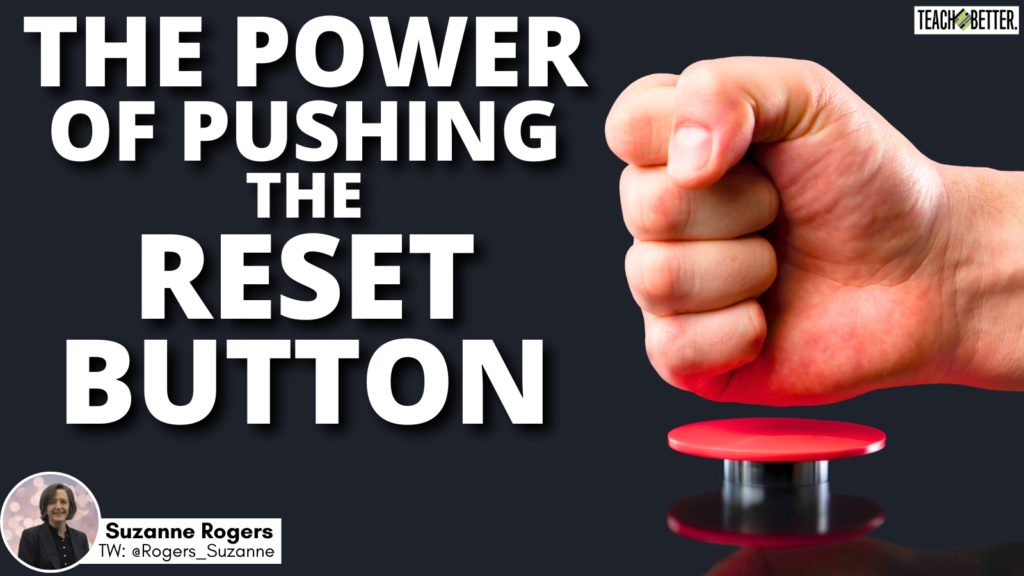 Teacher Wellness: The Power of Pushing the Reset Button - Teach Better