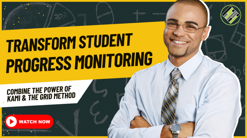 Effective student progress monitoring with Kami and The Grid Method ...