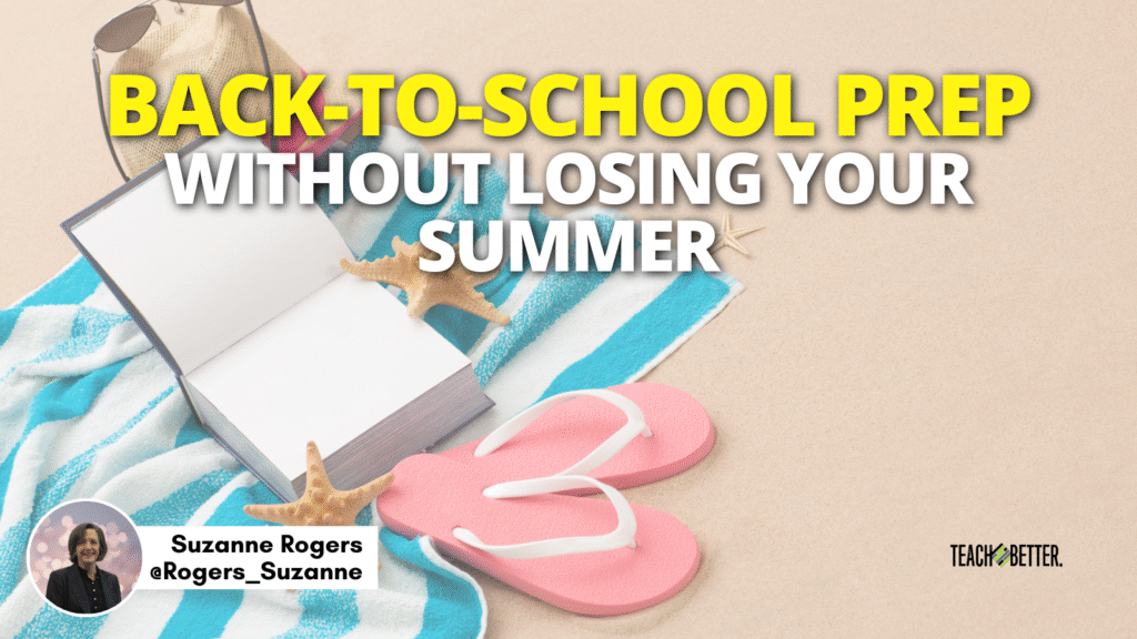Back to School Prep: Organize and Recharge Effectively - Teach Better